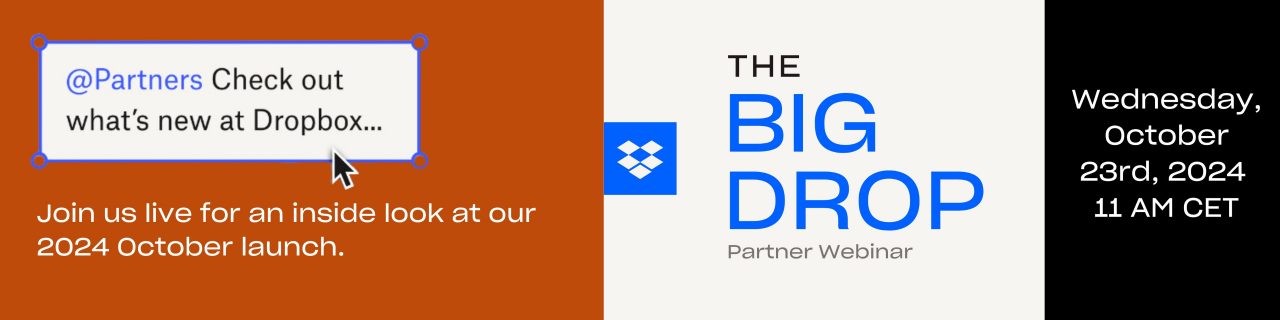 The Big Drop Partner Webinar - Dropbox