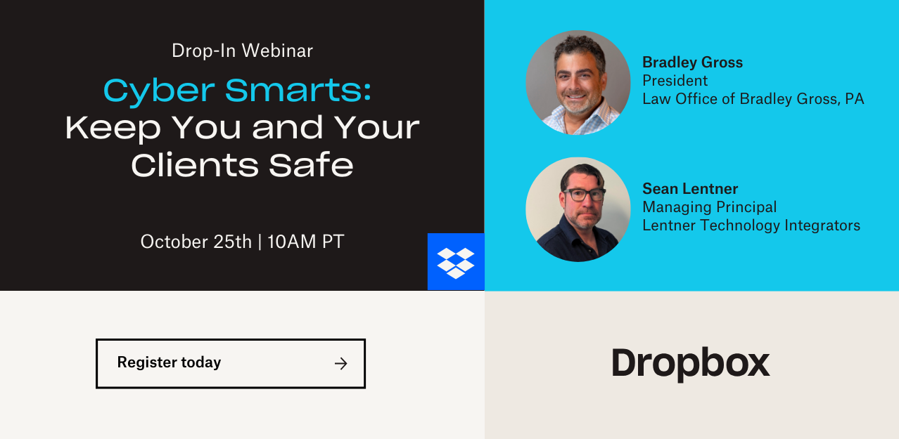 Drop-in Webinar: Cyber Smarts — Keep You and Your Clients Safe - Dropbox
